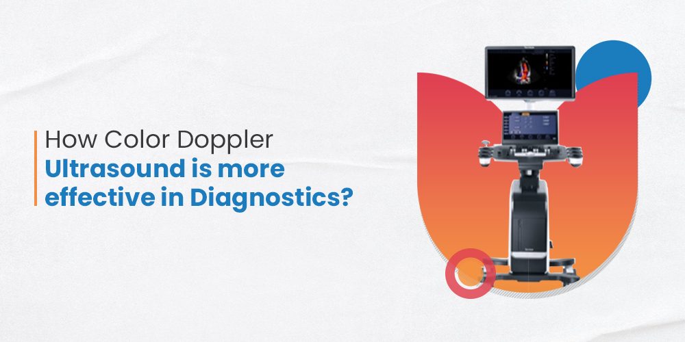 Color Doppler Ultrasound A More Effective Diagnostic Tool