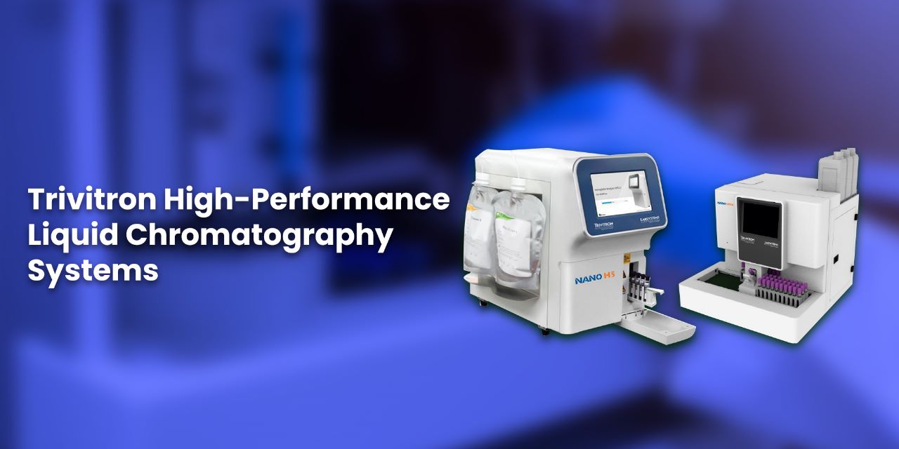 Trivitron High-Performance Liquid Chromatography Systems - Blog ... Trivitron High-Performance Liquid Chromatography Systems - Blog ...