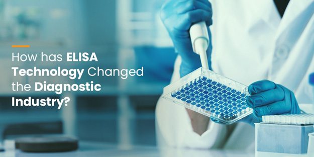 ELISA Kits and how they are revolutionizing the Diagnostic Industry