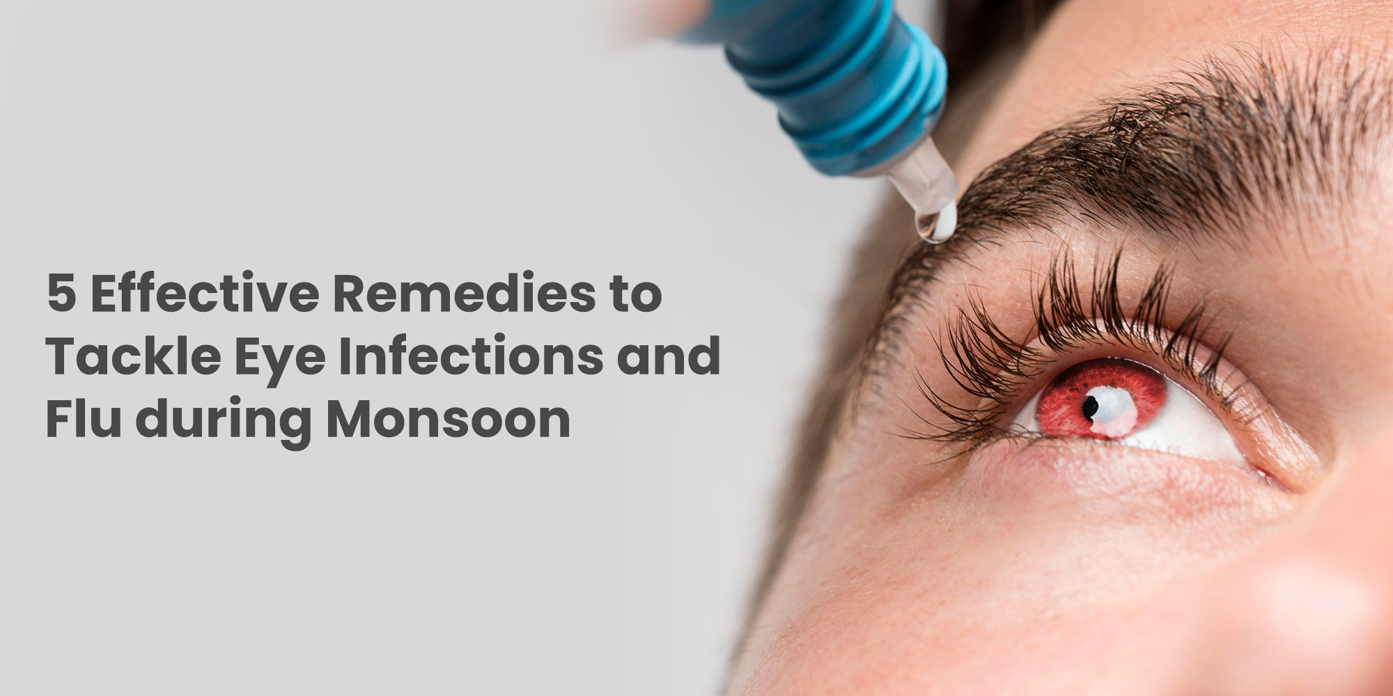 5 Effective Remedies to Tackle Eye Infections and Flu During Monsoon - Blog | Trivitron ...